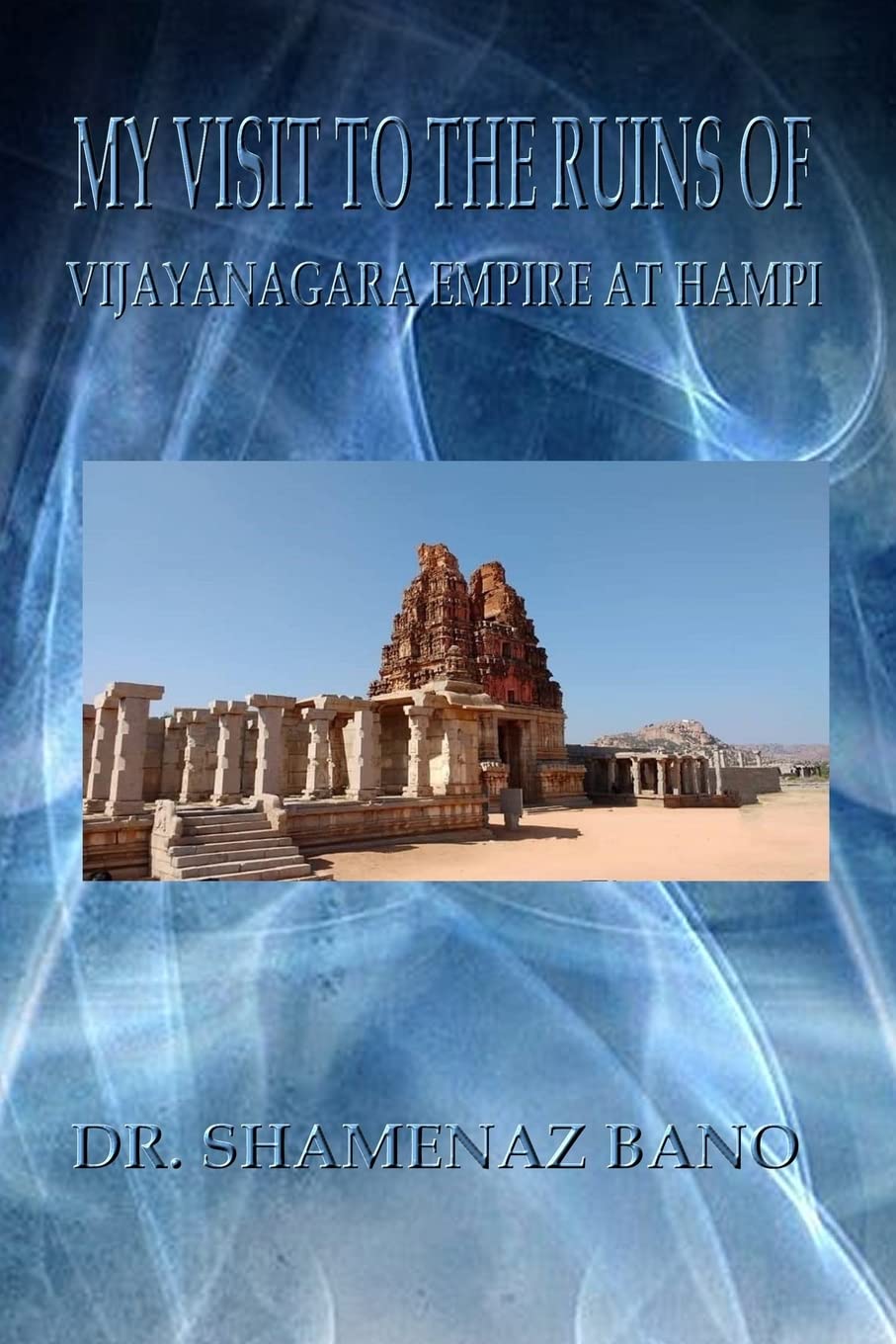 Buy My Visit to the Ruins of Vijayanagara Empire at Hampi Book Online ...