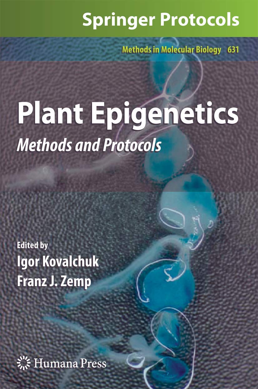 Plant Epigenetics: Methods and Protocols (Methods in Molecular Biology ...
