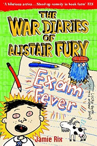 The War Diaries Of Alistair Fury 6: Exam Fever : Rix, Jamie: Amazon.co ...