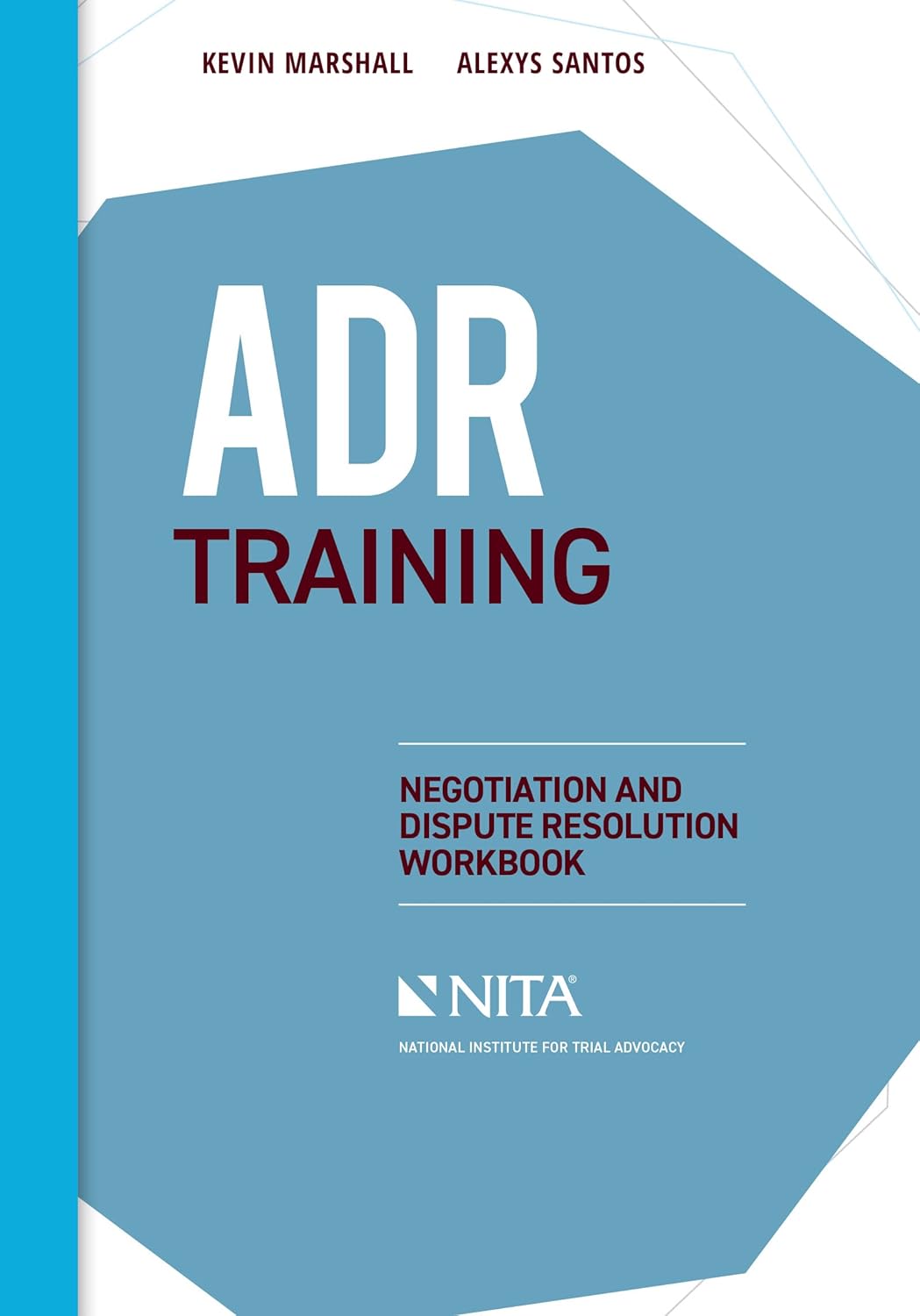 ADR Training: Negotiation and Dispute Resolution Workbook (NITA ...
