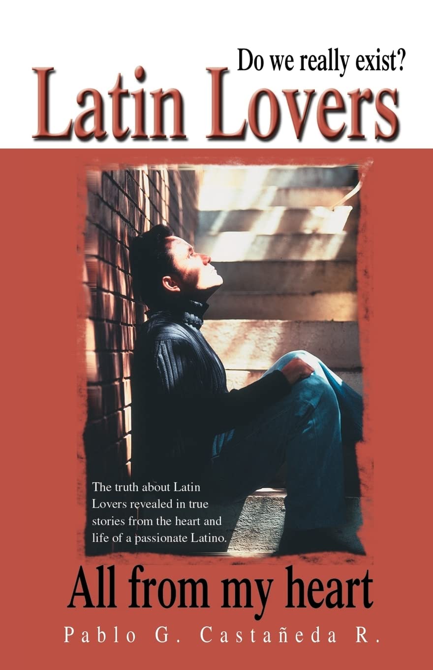 Snapklik.com : Latin Lovers: Do We Really Exist All From My Heart