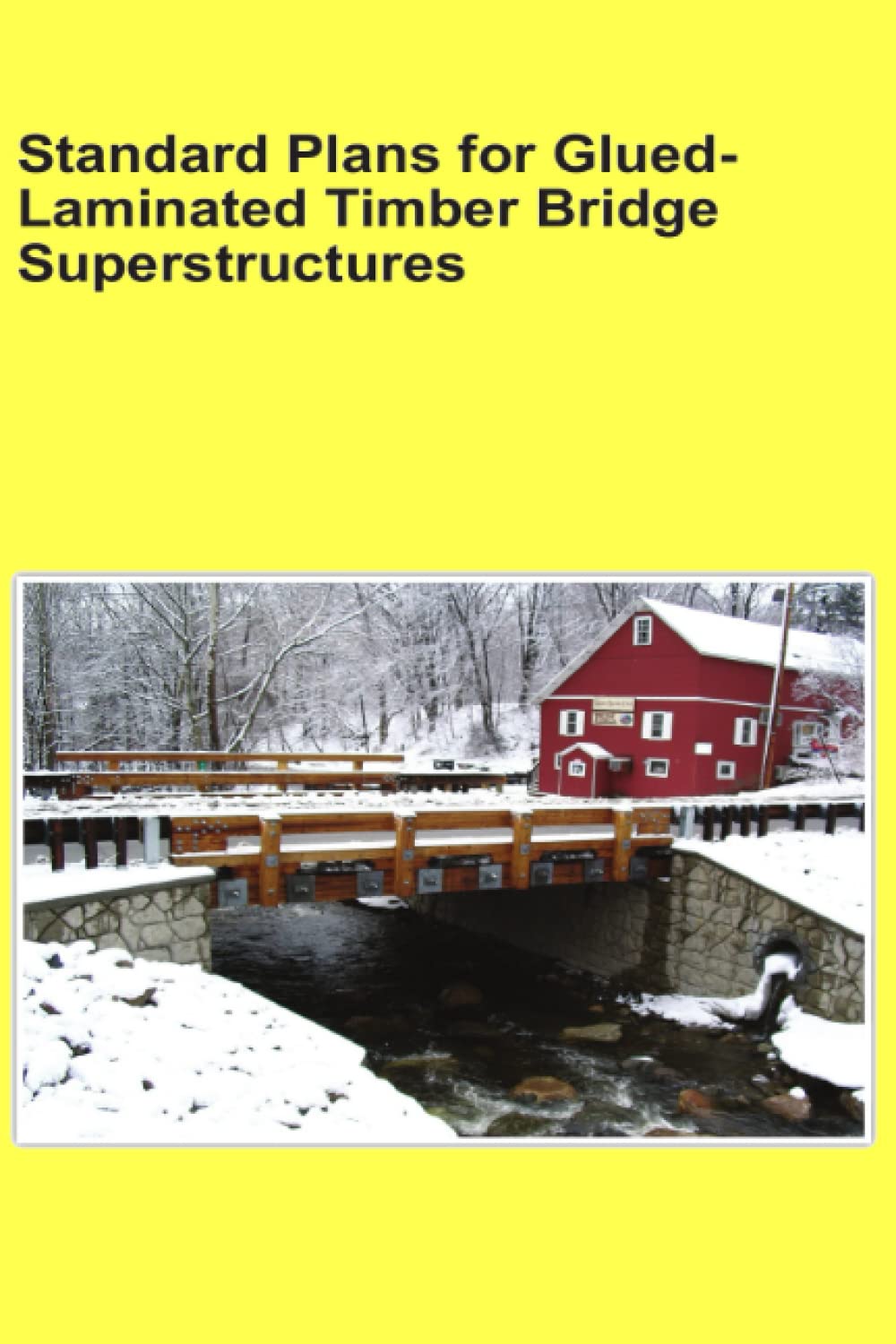 Standard Plans For Glued Laminated Timber Bridge Superstructures ...