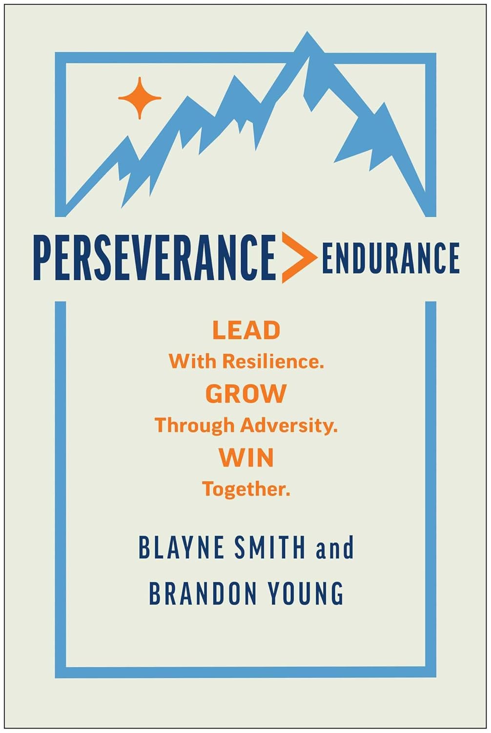 Perseverance > Endurance: Lead with Resilience. Grow Through Adversity ...