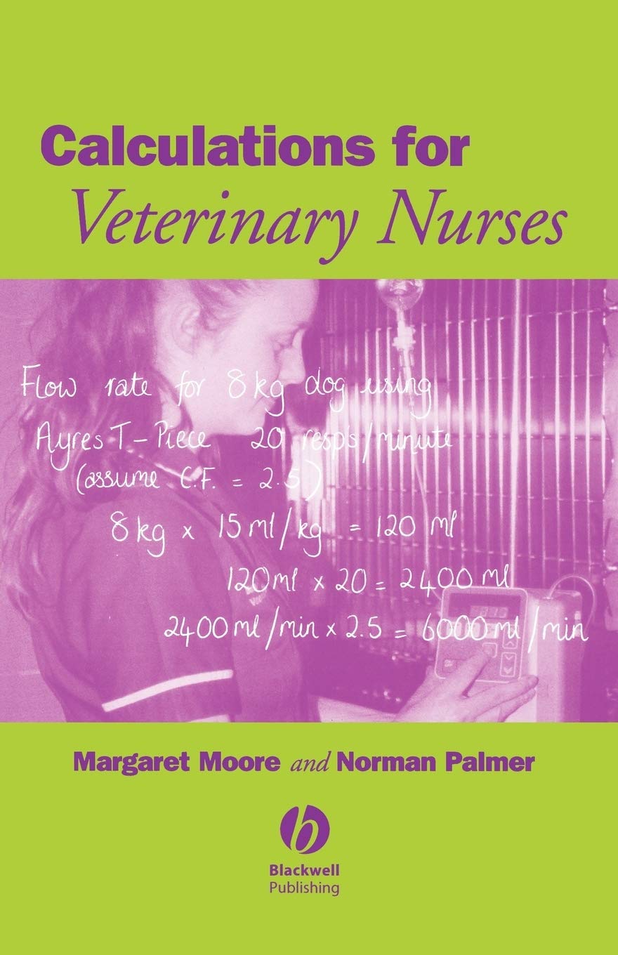 Calculations for Veterinary Nurses : Moore, Margaret C.: Amazon.co.uk ...