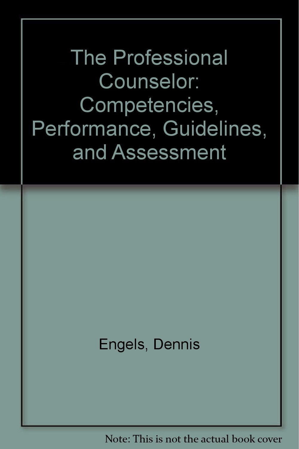 The Professional Counselor: Competencies, Performance, Guidelines, and ...