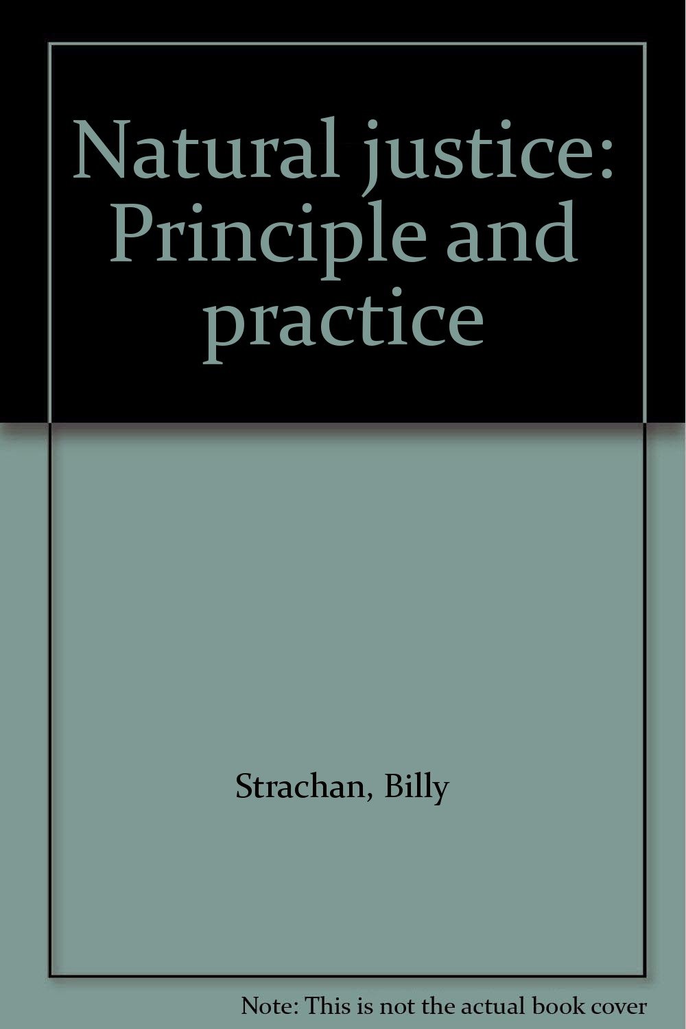 Amazon | Natural Justice: Principle and Practice | Strachan, Billy | Law