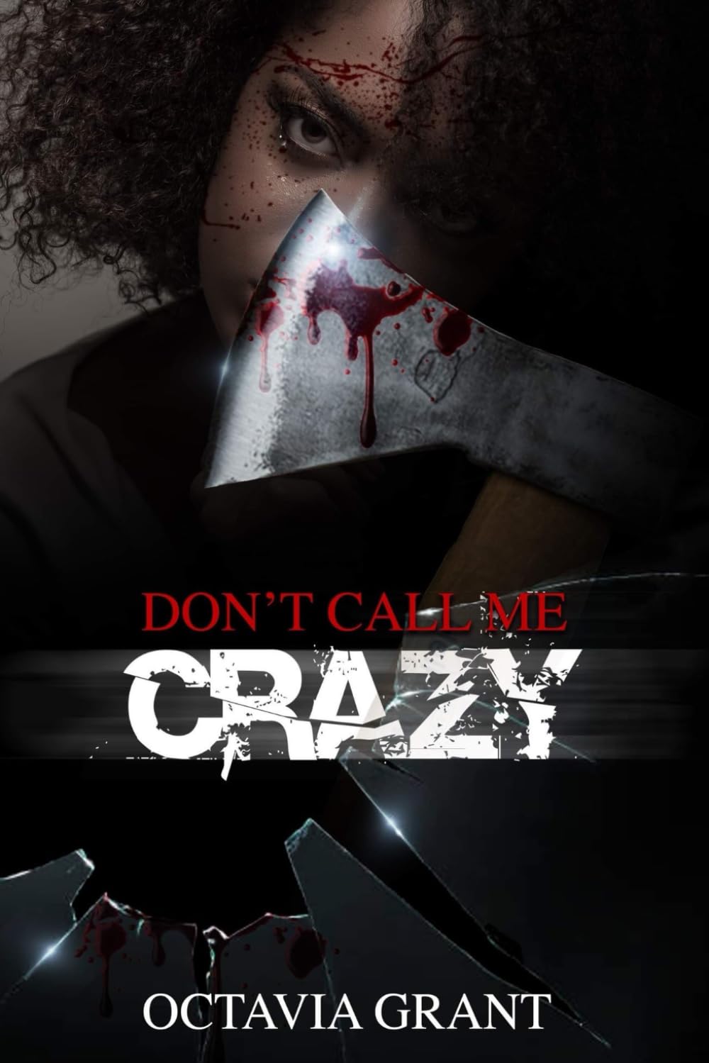 Amazon.com: Don't Call Me Crazy: 9798880163878: Grant, Octavia: Books