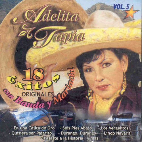 ADELITA TAPIA - 18 EXITOS ADELITA TAPIA CON MARIACHI VOL. 5 - Amazon ...