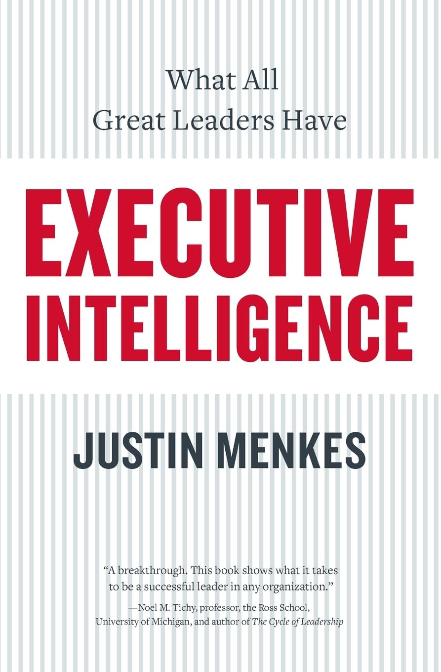 Amazon.com: Executive Intelligence: What All Great Leaders Have ...