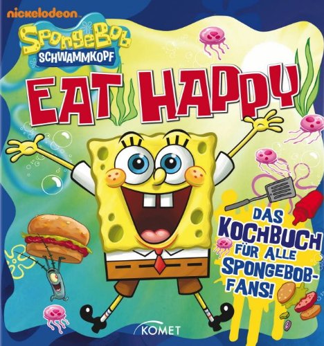 Amazon.com: SpongeBob: Eat Happy: Das Kochbuch fur alle SpongeBob-Fans ...