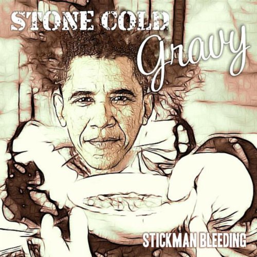 Play Stone Cold Gravy by Stickman Bleeding on Amazon Music
