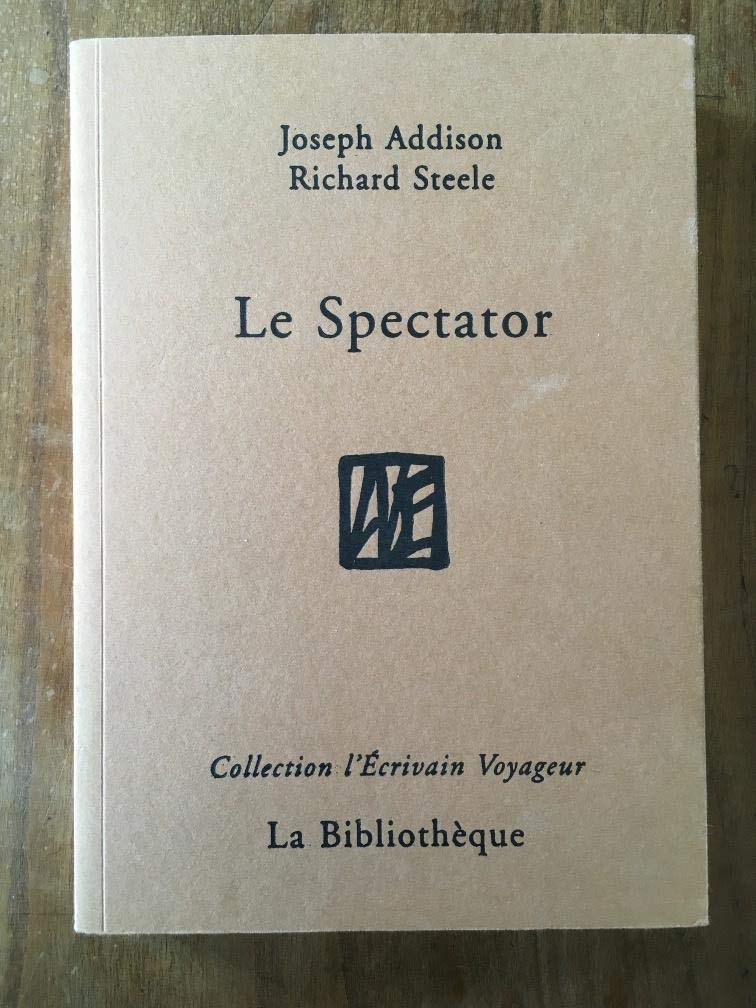 Le Spectator: Addison: 9782909688091: Amazon.com: Books