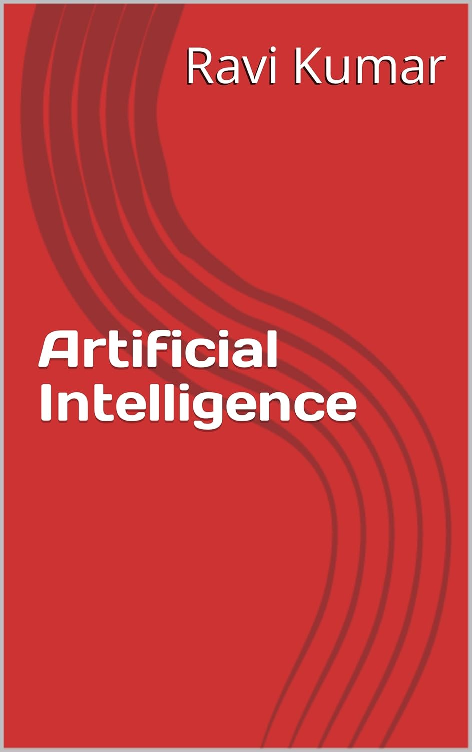Artificial Intelligence eBook : Kumar, Ravi : Amazon.in: Kindle Store