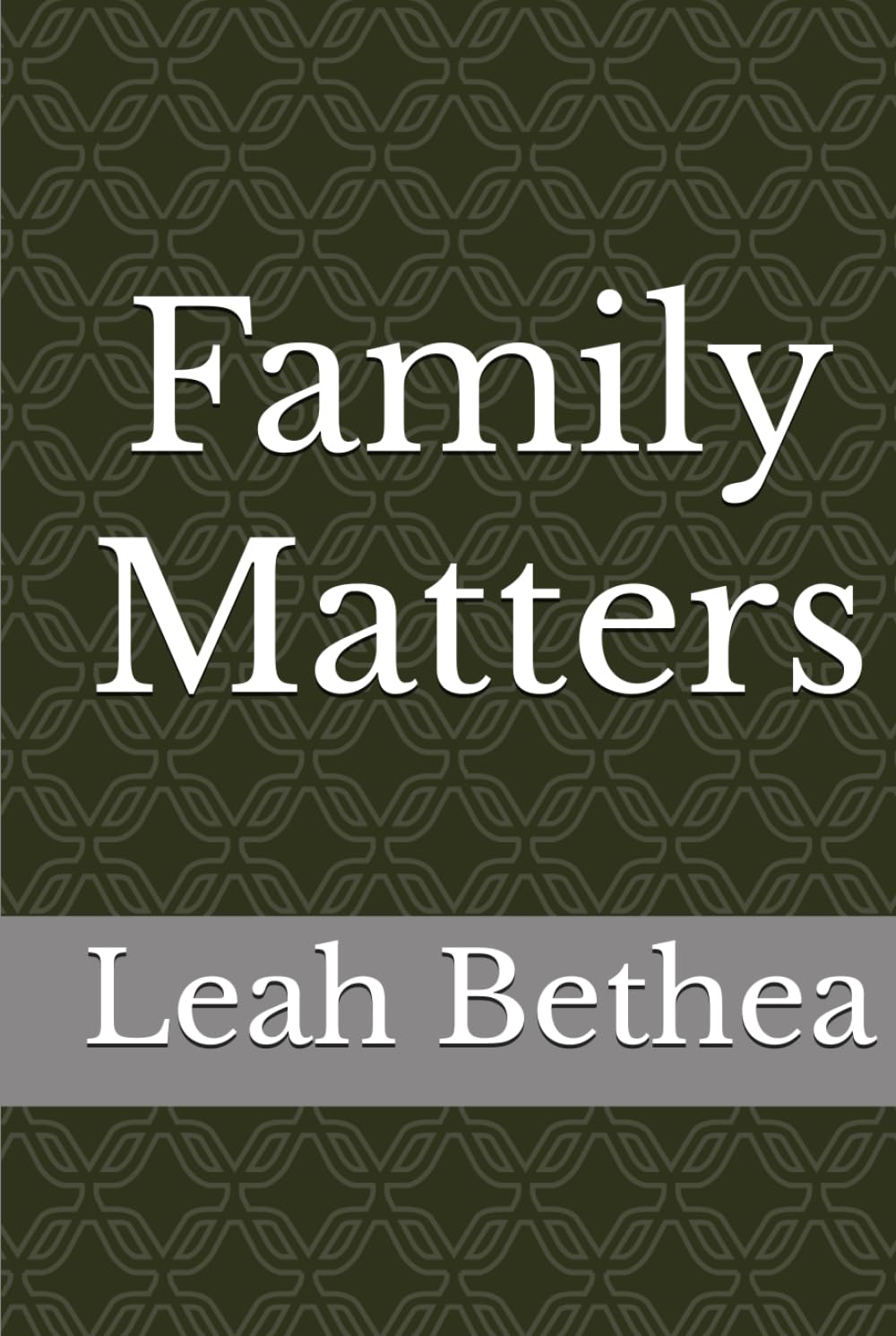 Family Matters: Bethea, Leah S.: 9798862203509: Amazon.com: Books