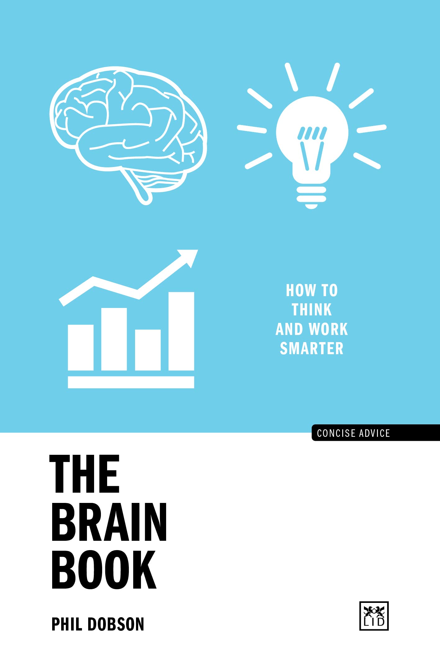 The Brain Book: How to think and work smarter (Concise Advice): Amazon ...