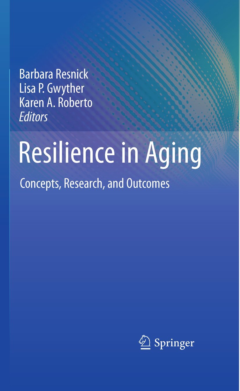 Resilience in Aging: Concepts, Research, and Outcomes: 9781489997760 ...