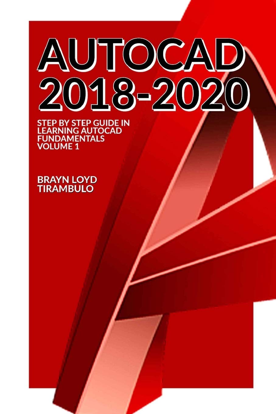 Autocad 2018-2020: Step by Step guide in learning Fundamentals of ...