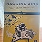 Hacking APIs: Breaking Web Application Programming Interfaces: Ball, Corey J.: 9781718502444 ...
