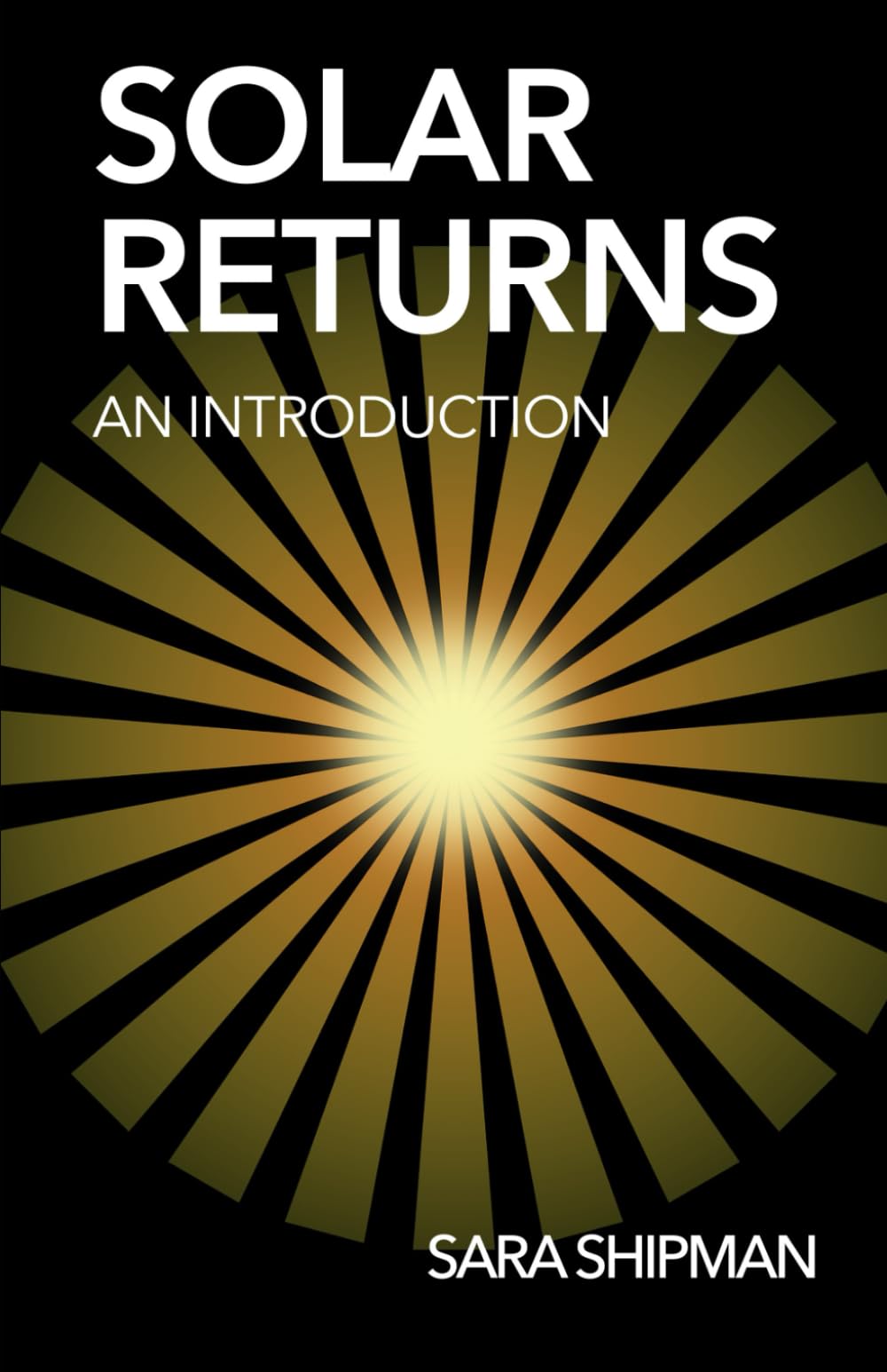 Solar Returns (Predictive Astrology): Shipman, Sara: 9798605736103 ...