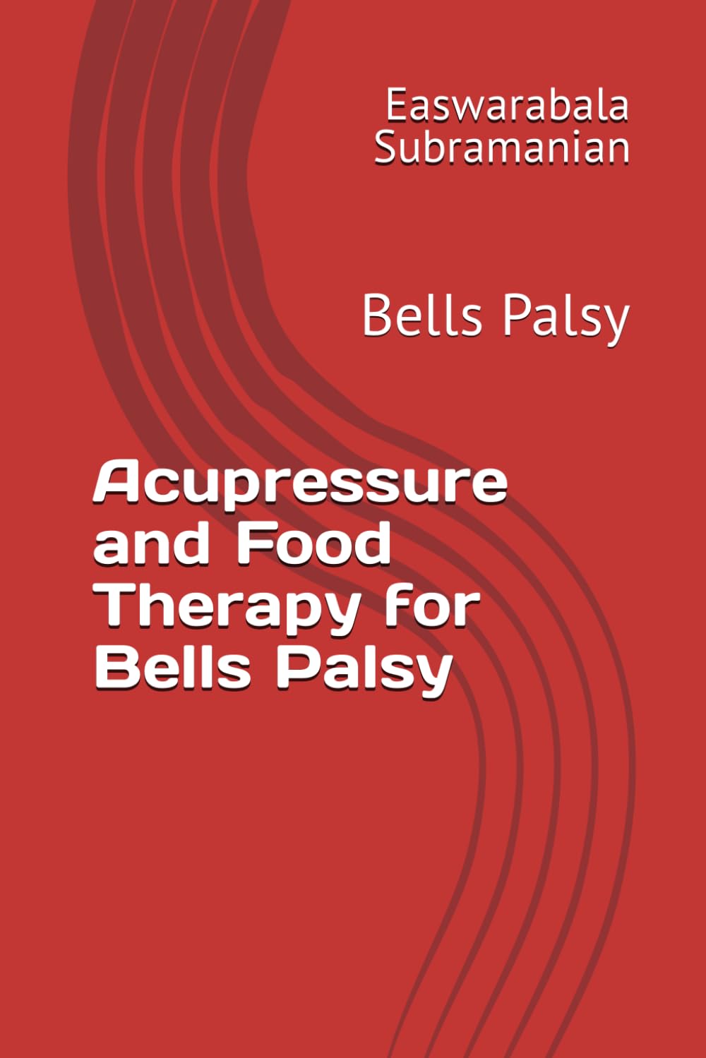 Acupressure and Food Therapy for Bells Palsy: Bells Palsy (Common ...