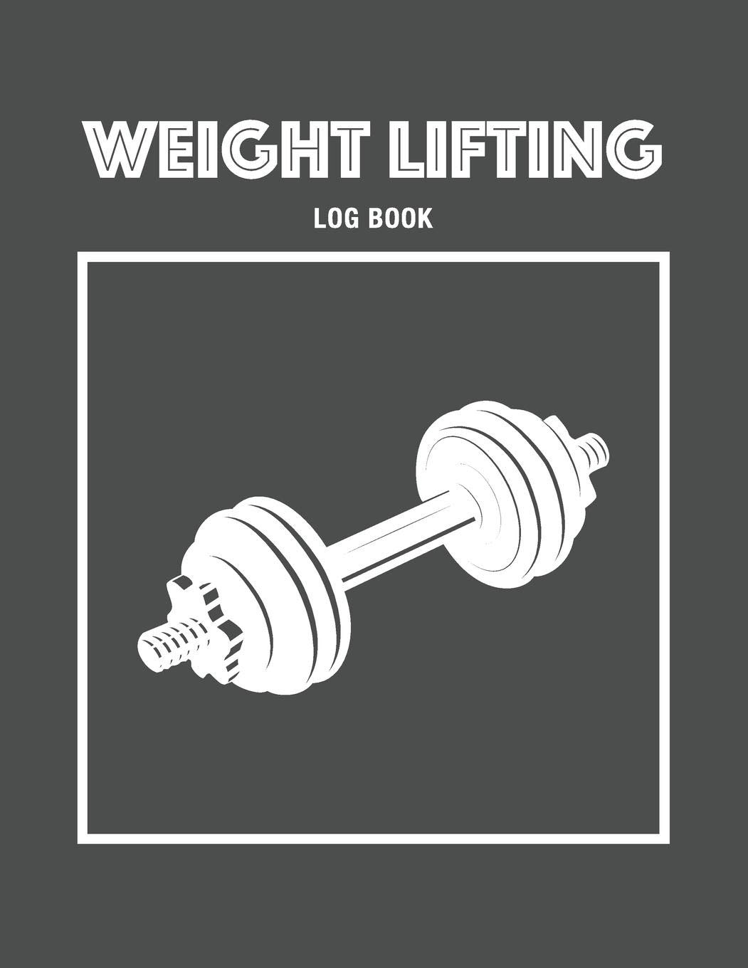 Weight Lifting Log Book: Track Your Workouts Daily and Record Your ...