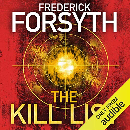 The Kill List (Audio Download): Frederick Forsyth, John Chancer ...