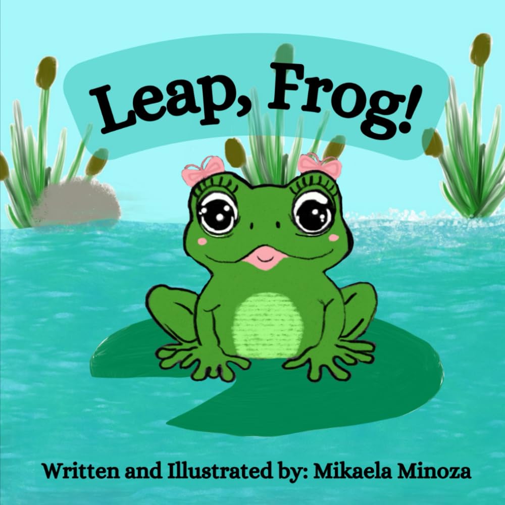 Amazon.com: Leap, Frog!: 9798326195876: Minoza, Mikaela, Call, Melissa ...