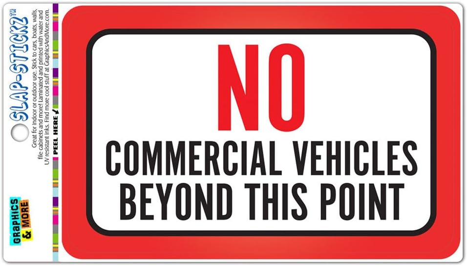 No Commercial Vehicles Beyond This Point Slap-STICKZ(TM) Premium ...