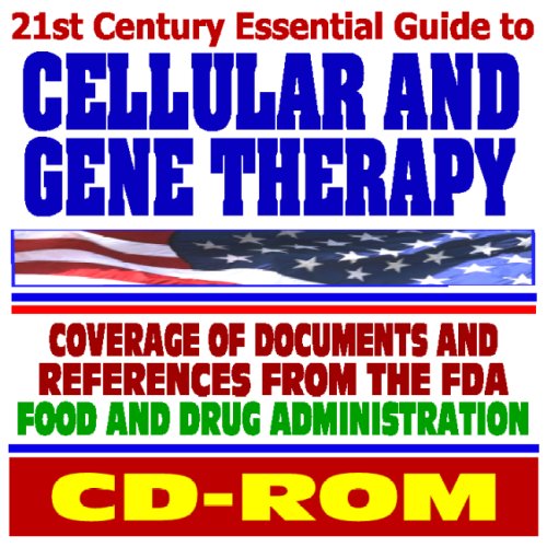 21st Century Essential Guide to Cellular and Gene Therapy, Stem Cells, and Cloning - Coverage of ...
