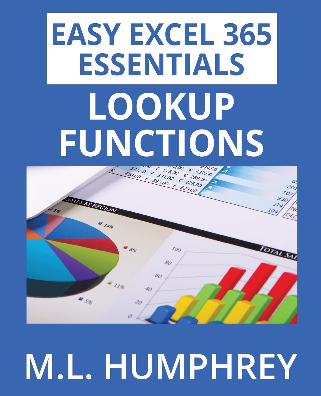 Excel 365 Lookup Functions Easy Excel 365 Essentials Humphrey M L 9781637440957 Amazon