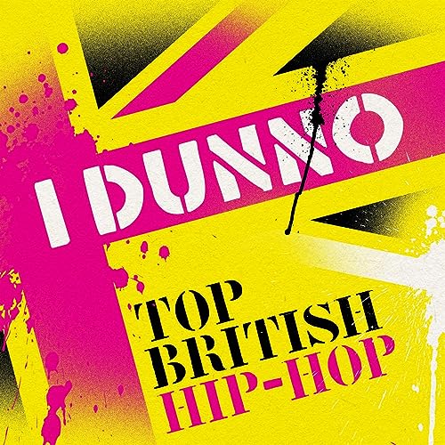 Play I Dunno: Top British Hip-Hop by VARIOUS ARTISTS on Amazon Music ...