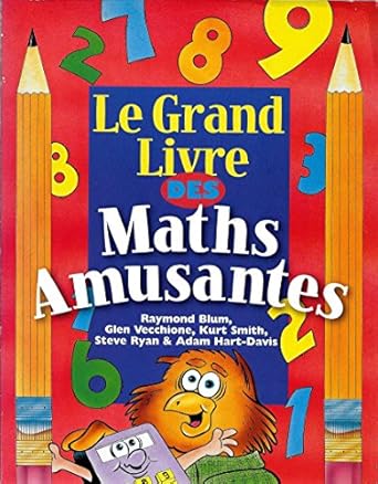 Le Grand Livre des Math Amusantes: Raymond Blum, Glen Vecchione, Kurt ...
