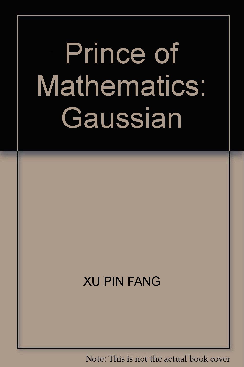 Amazon.com: Prince of Mathematics: Gaussian: 9787532835294: XU PIN FANG ...