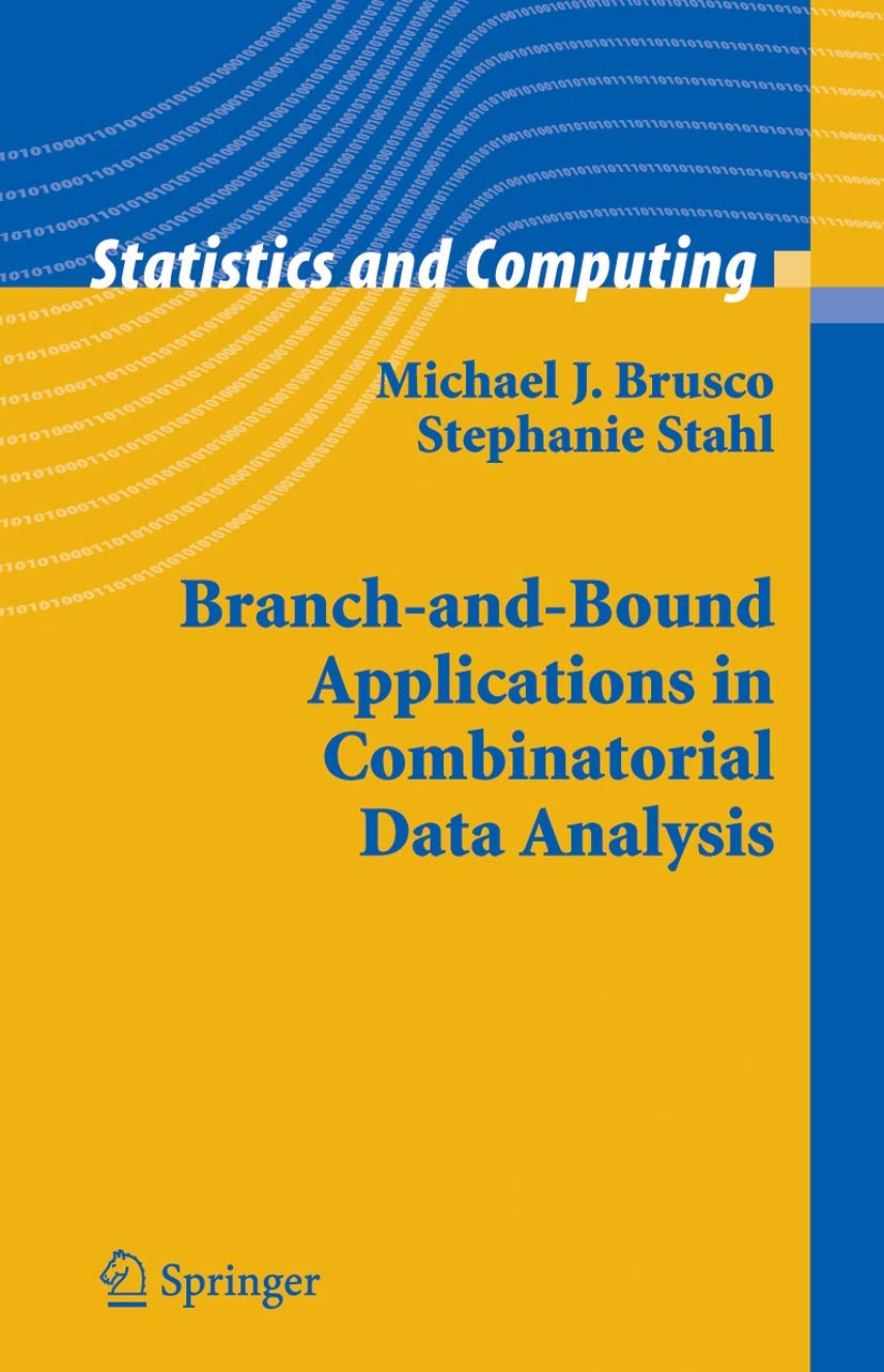 Branch And Bound Applications In Combinatorial Data Analysis Statistics And