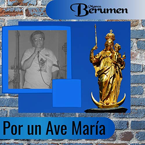 Écouter Por Un Ave María de Marco Berumen sur Amazon Music