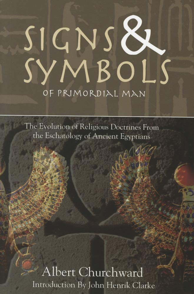 Signs & Symbols of Primordial Man: Albert Churchward: 9781617590016 ...