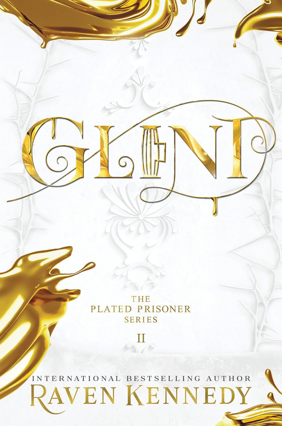 Glint (The Plated Prisoner, 2): Kennedy, Raven: 9781464224485: Amazon ...