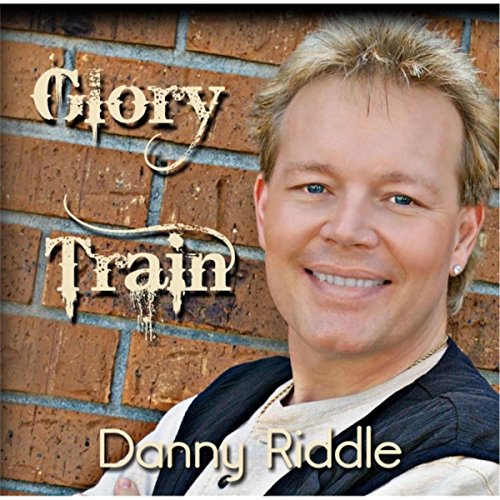 Amazon.com: Glory Train : Danny Riddle: Digital Music