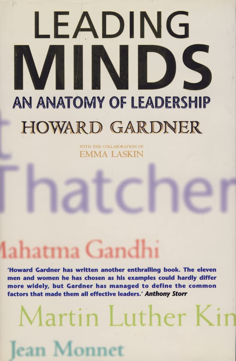 Leading Minds: An Anatomy of Leadership by Gardner, Howard: Howard ...