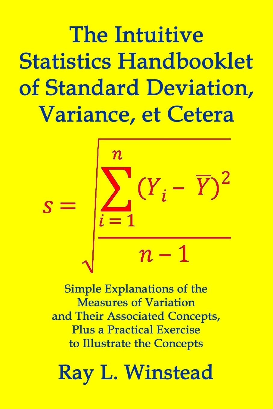 The Intuitive Statistics Handbooklet of Standard Deviation, Variance ...