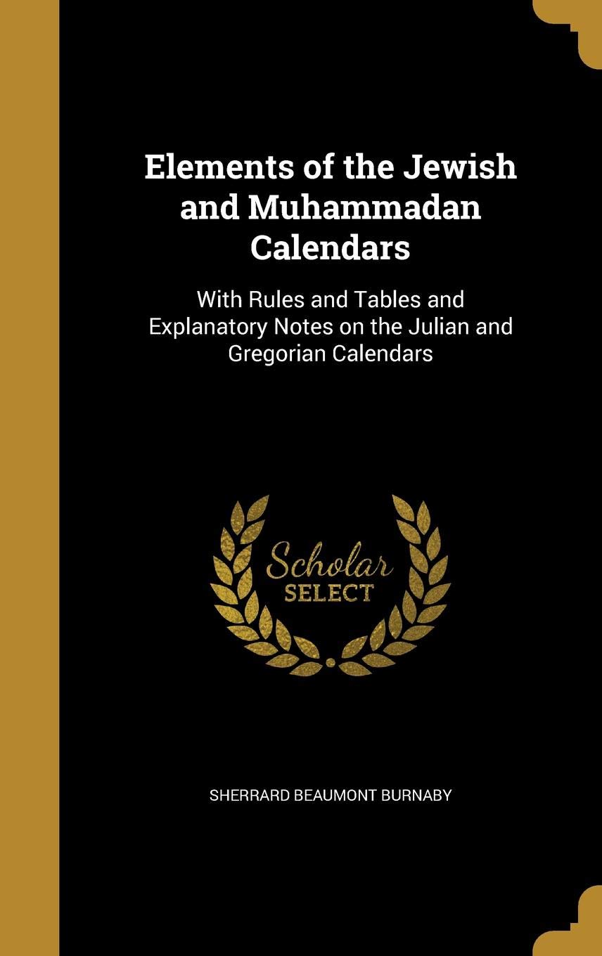 Buy Elements of the Jewish and Muhammadan s: With Rules and Tables and ...