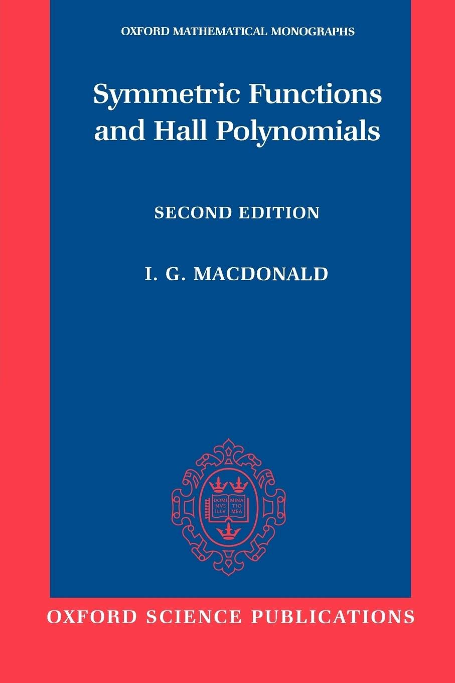 Symmetric Functions and Hall Polynomials (Oxford Mathematical ...