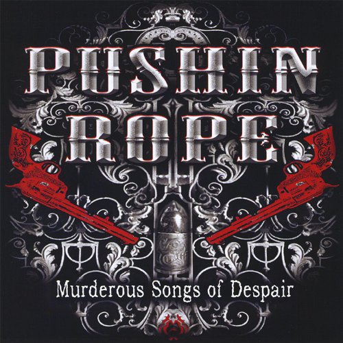 Amazon.com: Murderous Songs Of Despair : Pushin Rope: Digital Music