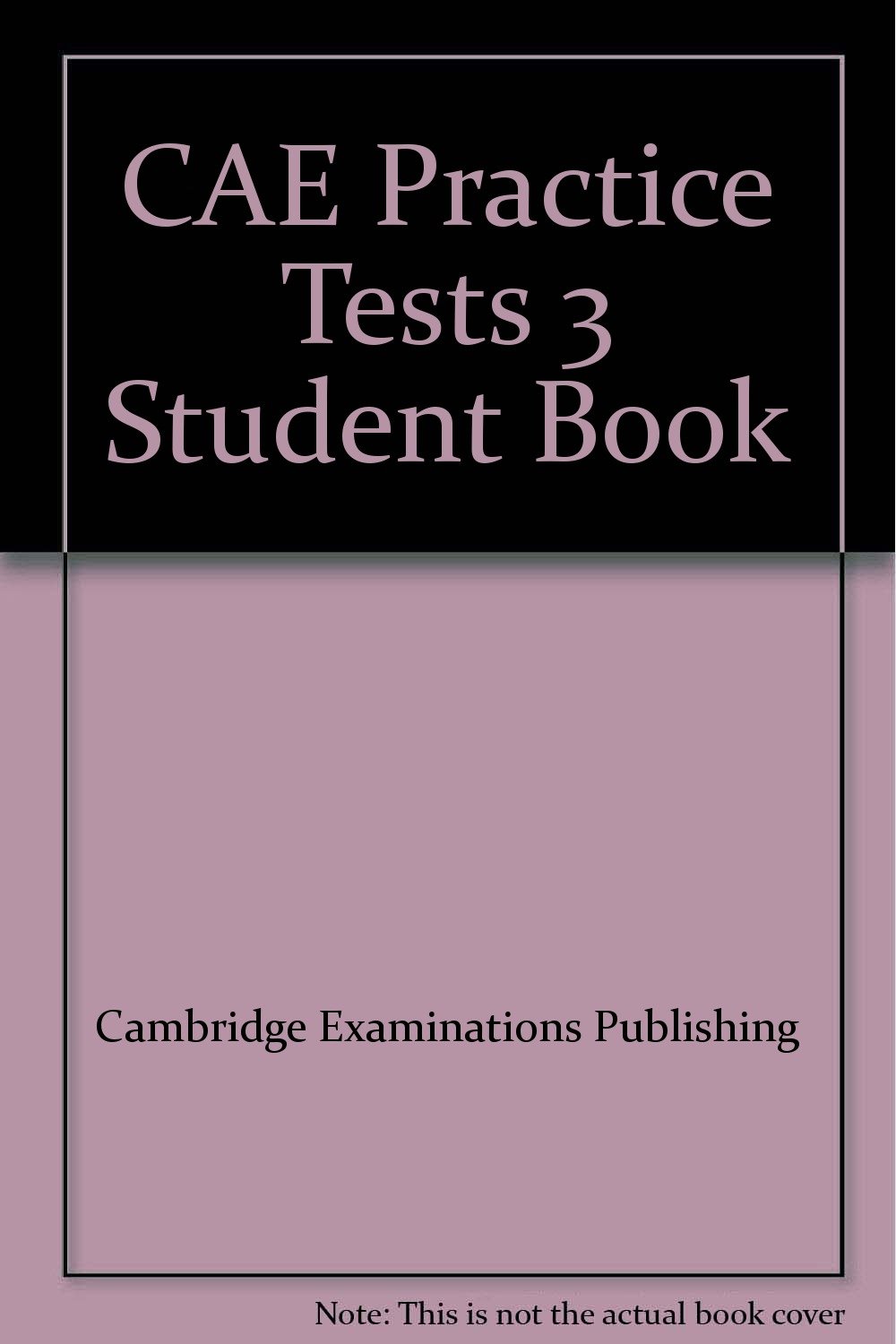 Amazon.com: CAE Practice Tests 3 Student Book: 9780521556811: Cambridge ...