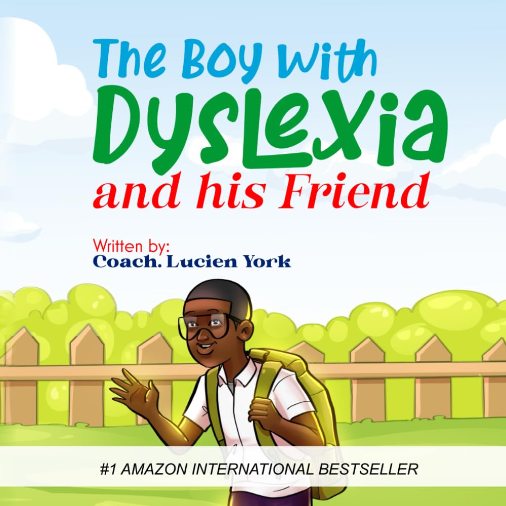 The Boy with Dyslexia and His Friend: An Inspiring Tale of Hope for ...