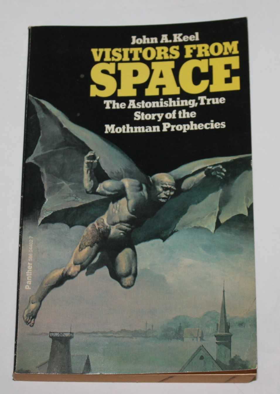 Visitors from Space: The Astonishing Story of the Mothman Prophecies ...
