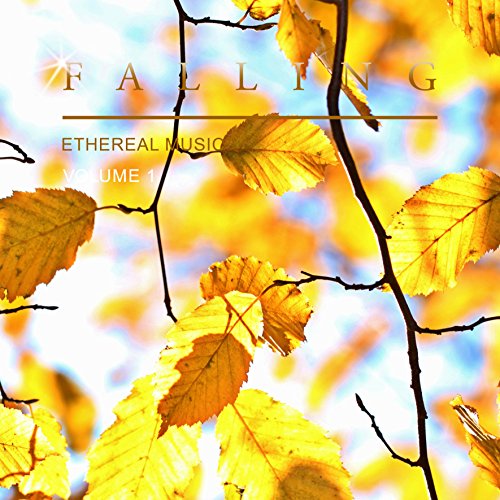 Play Falling Ethereal Music, Vol. 1 by VARIOUS ARTISTS on Amazon Music