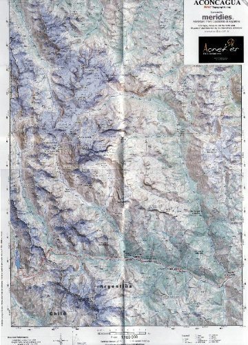 Aconcagua and Region Topographic Map 1:100,000: Aoneker: 9789871484140 ...