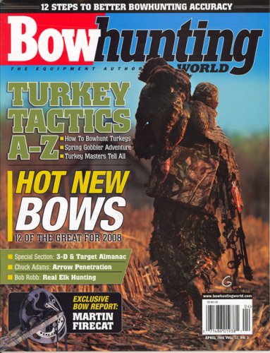 Bowhunting, April 2008 Issue: Editors of BOWHUNTING Magazine: Amazon ...