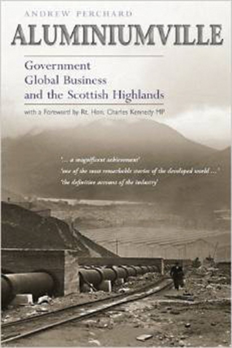 Aluminiumville: Government, Global Business, and the Scottish Highlands ...